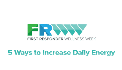 First Responder Wellness Week | Resources for Police, Firefighters and ...